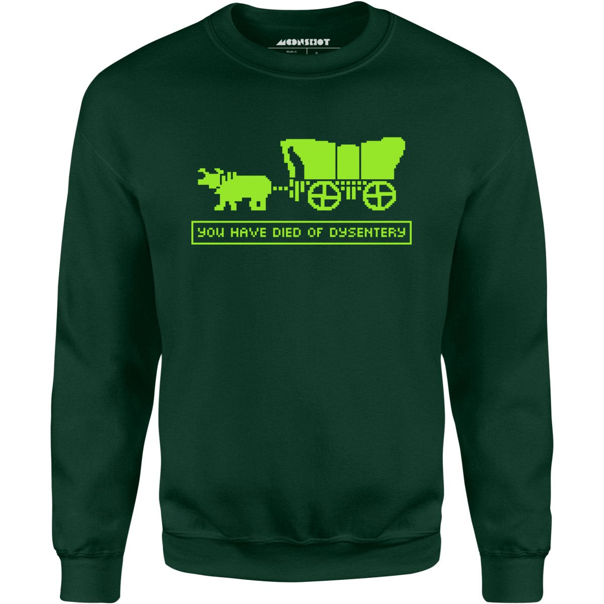 You Have Died of Dysentery - Unisex Sweatshirt – m00nshot